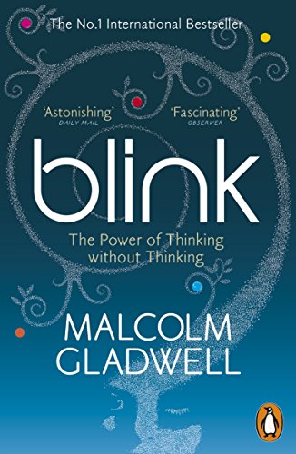 Blink by Malcolm Gladwell – Books for Thought